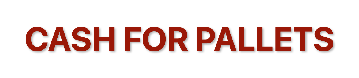 Cash for Pallets | Sell your wooden pallets | Cash For Pallets